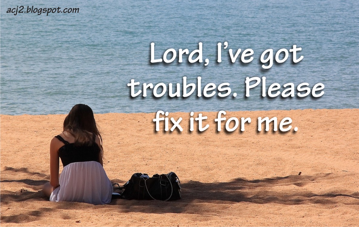 Please Fix It For Me | Ric's Inspirational Verses