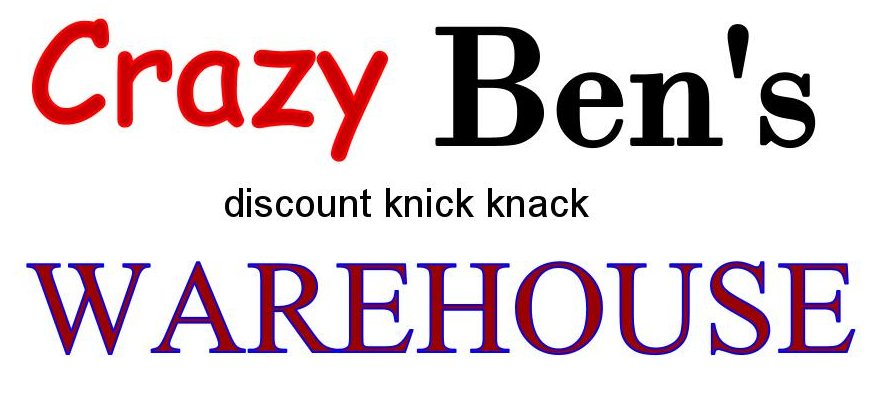 Two Ton Chicken: Crazy Ben's discount knick knack warehouse