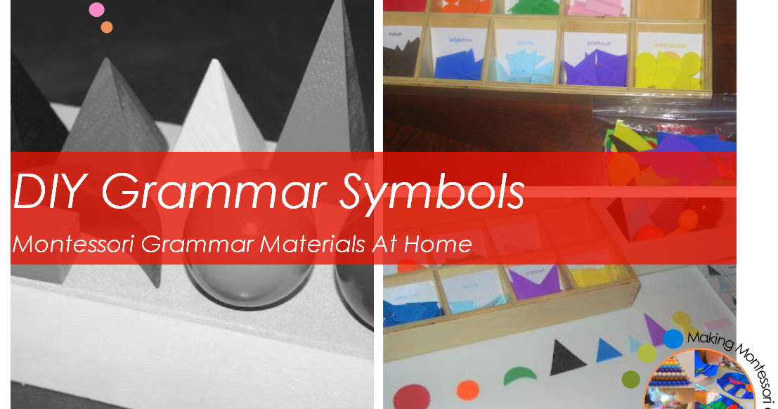 "Making Montessori Ours": DIY Grammar Symbols, Montessori Grammar ...