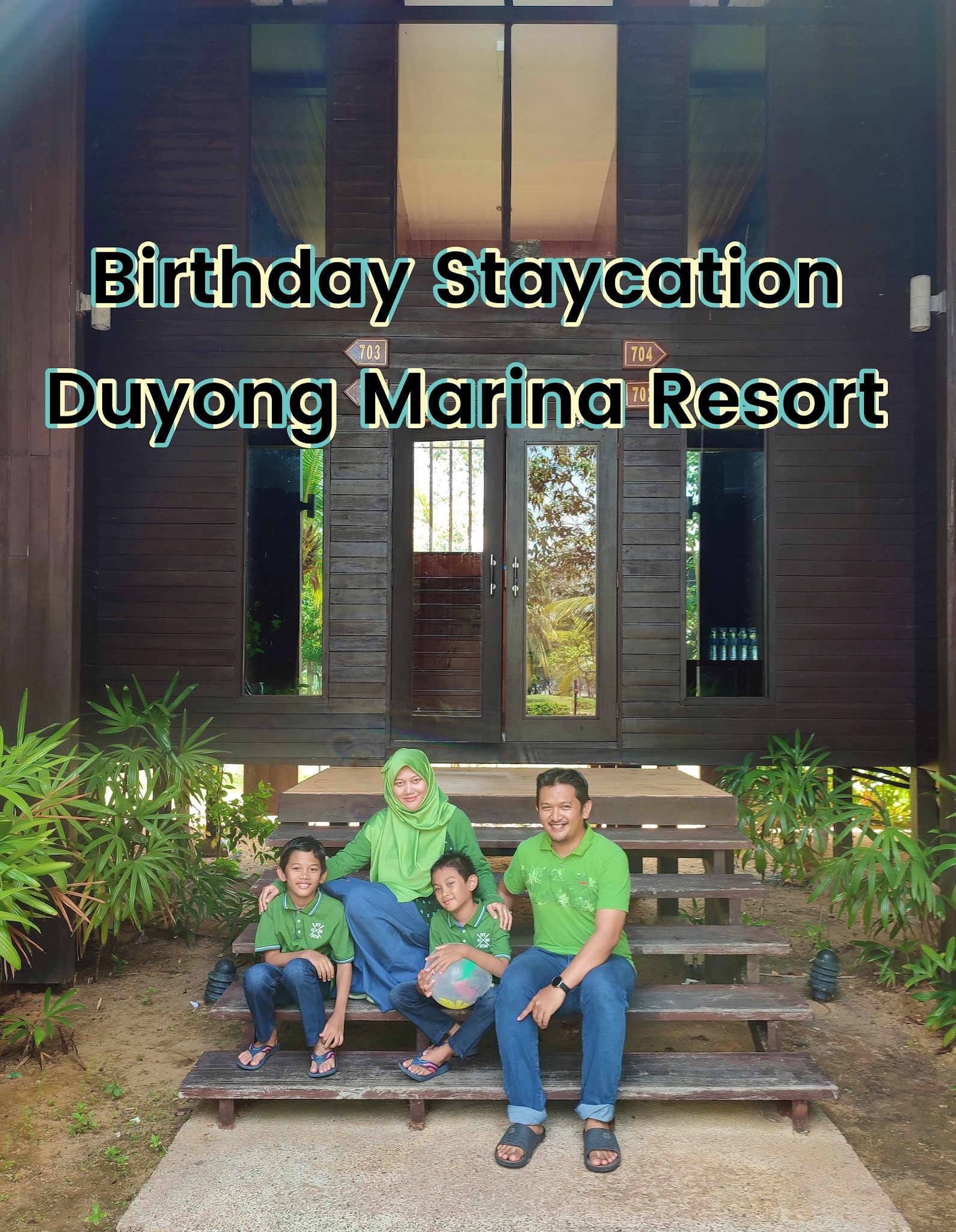 Birthday Staycation di Duyong Marina Resort Kuala Terengganu - Cerita ...