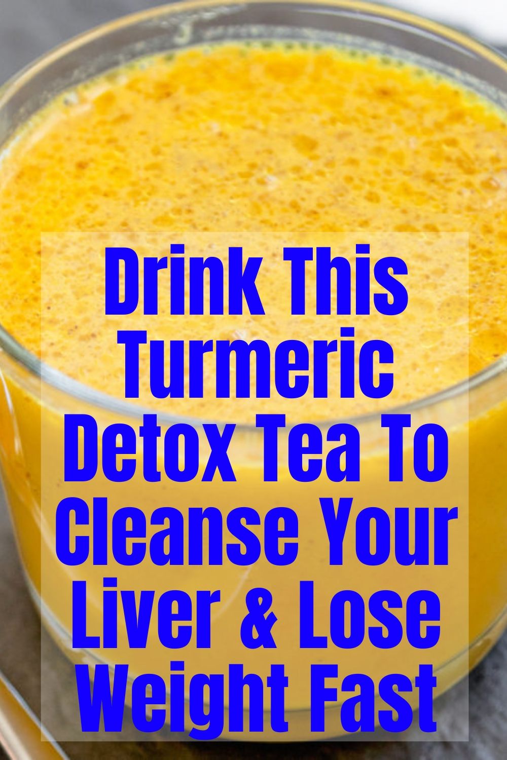 Powerful Turmeric Detox Tea To Cleanse The Liver & Lose Weight ...