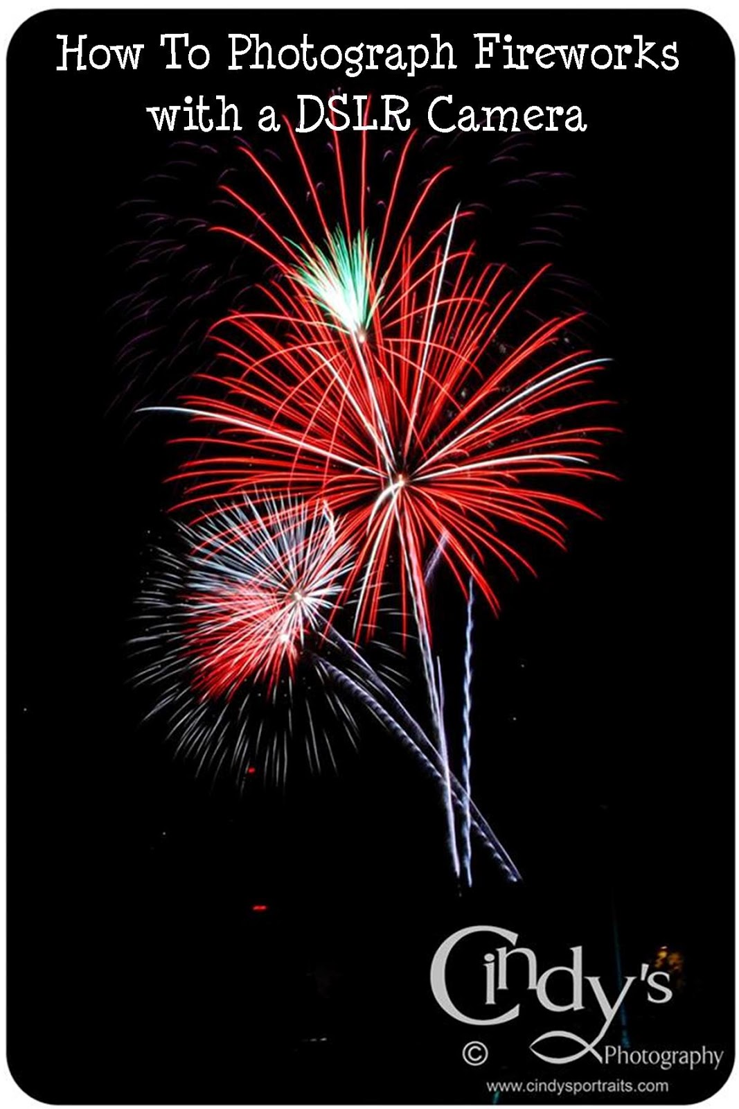 Photo Taking Farm Girl: How To Photograph Fireworks with DSLR Camera
