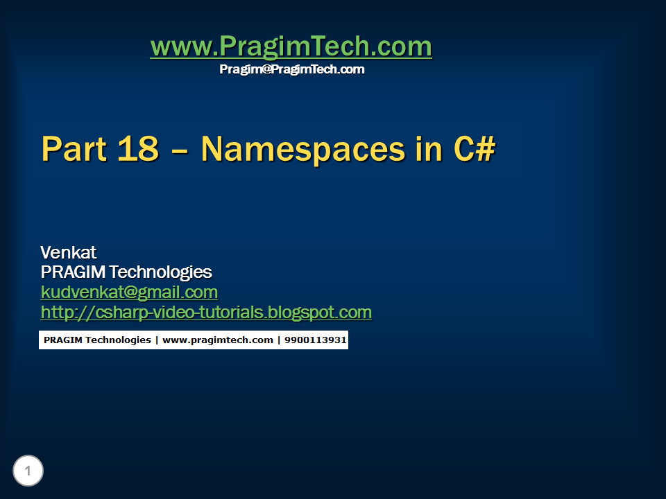 Sql server, .net and c# video tutorial: Part 18 – Namespaces in C#