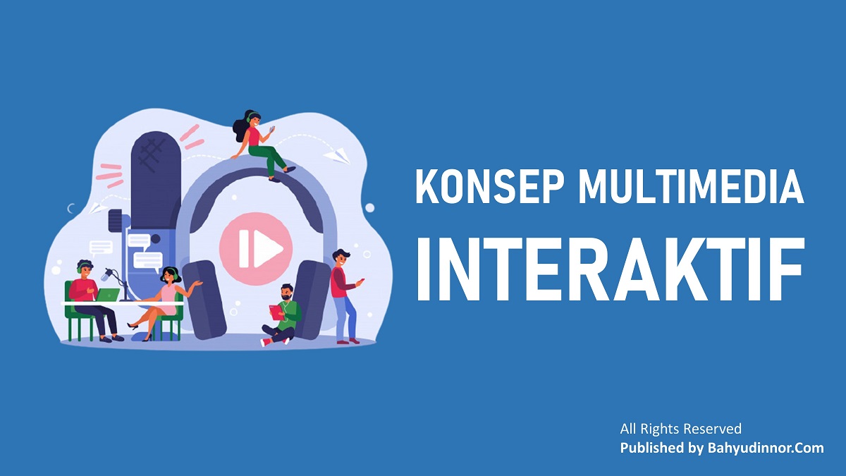 1.2 Konsep multimedia Interaktif - Bahyudinnor.Com | Media Update ...