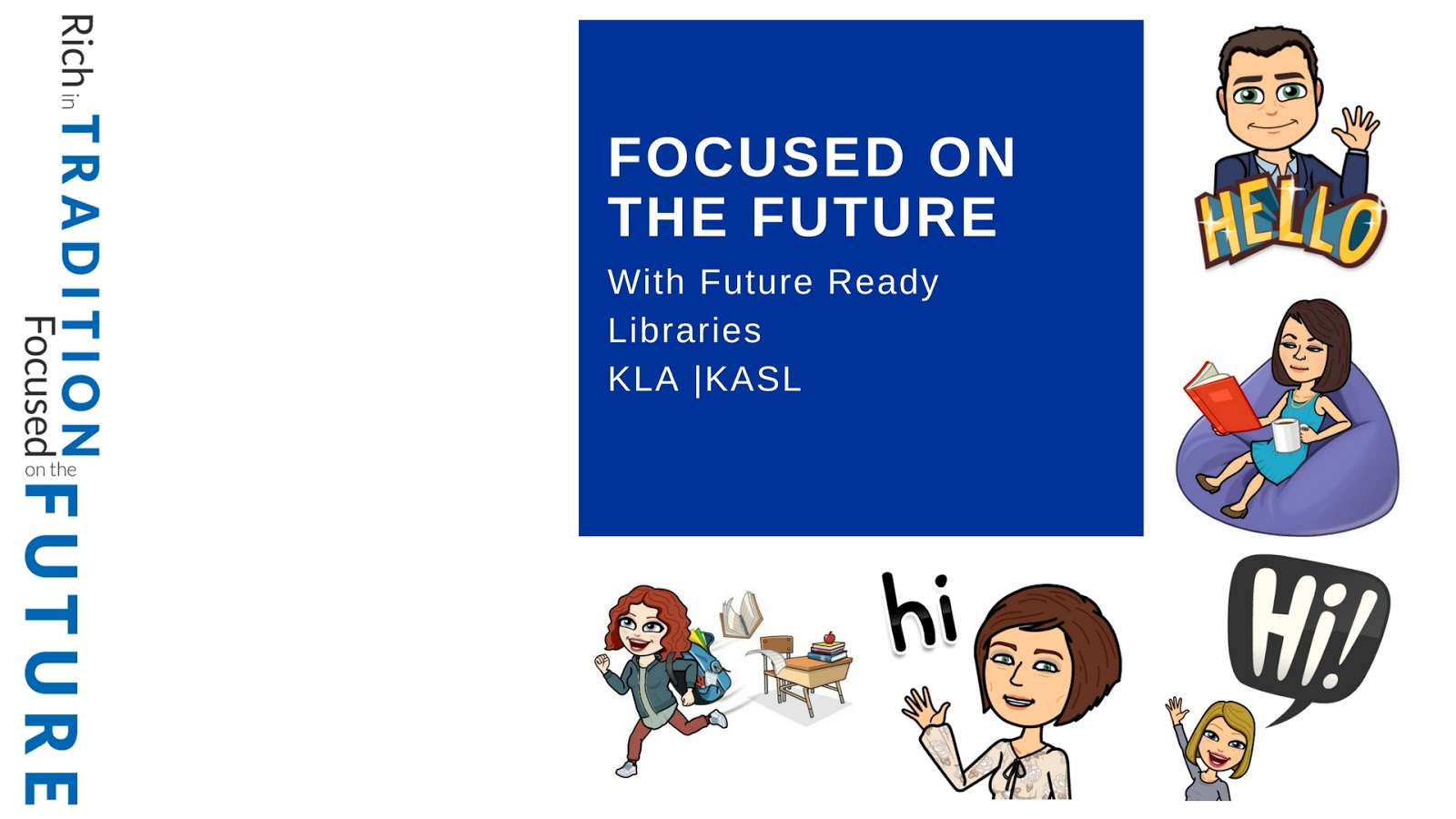 Focused on the Future with Future Ready Libraries #KLAConf17