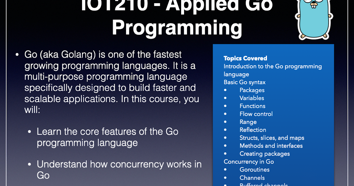 Learn2Develop.Net: New Course - IOT210 - Applied Go Programming Learn2Develop.Net: New Course - IOT210 - Applied Go Programming