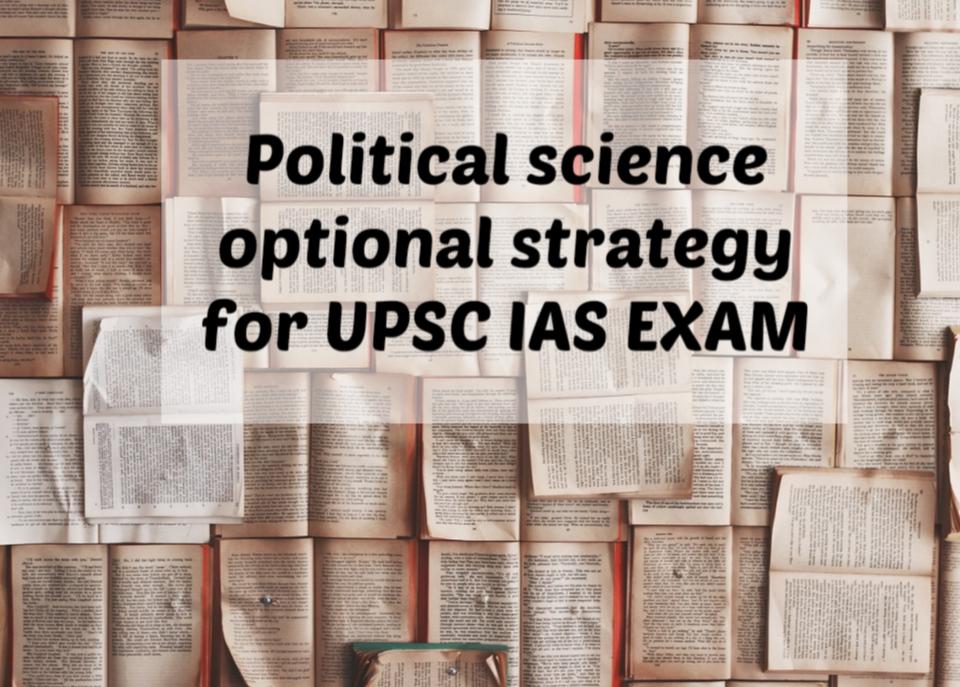 Political Science Optional Strategy For UPSC IAS Exam political-science-optional-strategy-for-upsc-ias-exam