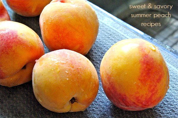 Sweet and savory summer peach recipes | Yankee Kitchen Ninja