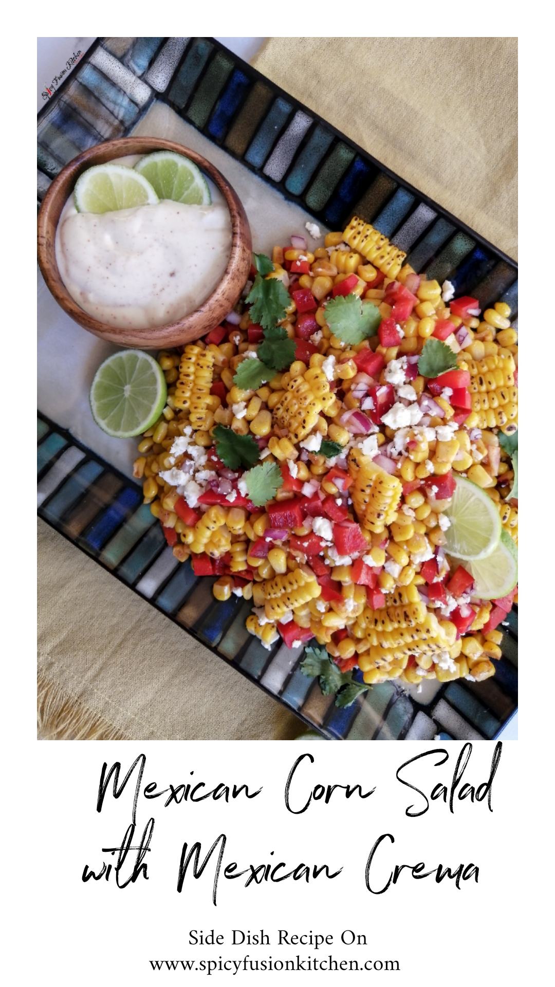 Mexican Corn Salad with Mexican Crema - Spicy Fusion Kitchen