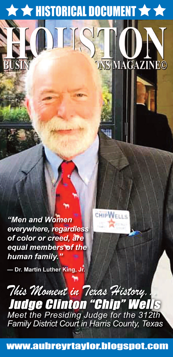 Houston Business Connections Newspaper©: Judge Clinton Chip Wells is ...