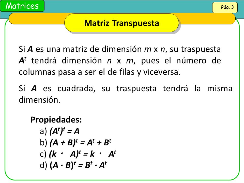 MATRICES: Matriz identidad y transpuesta