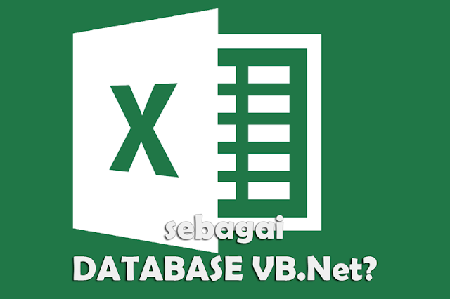 Membuat Aplikasi Database dengan Excel & VB.Net - Pedoman Pendidikan