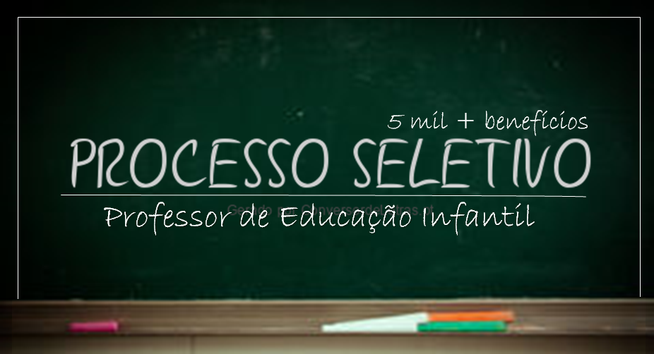 Aberto Processo Seletivo para Professor para Ensino Fundamental 1, com Salário de 5 mil ...