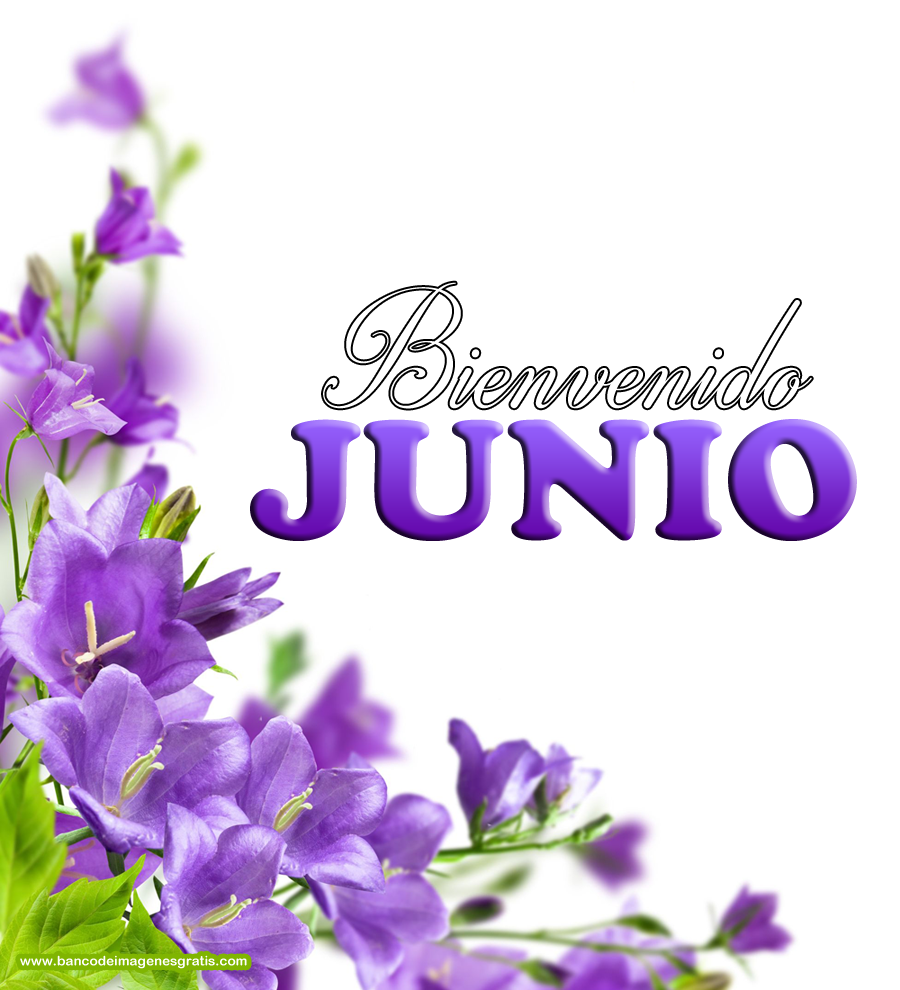 Banco de Imágenes Gratis: Bienvenido Junio !! Postales con mensajes de ...