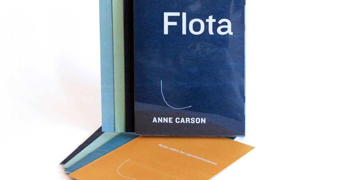 De nada puedo ver el todo: "Flota" de Anne Carson