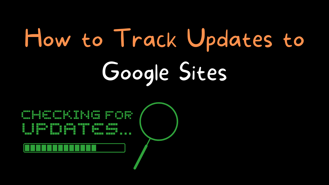 How to Track Updates to Students' Google Sites - Classwork