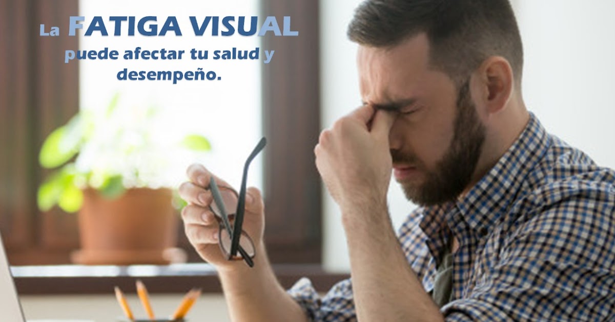 FATIGA VISUAL ¿Cómo prevenirla?