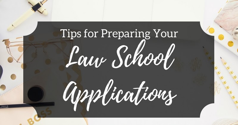 Tips for Preparing Your Law School Applications - The Legal Duchess