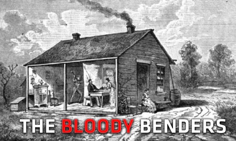 The Bloody Benders: America’s First Serial Killer Family