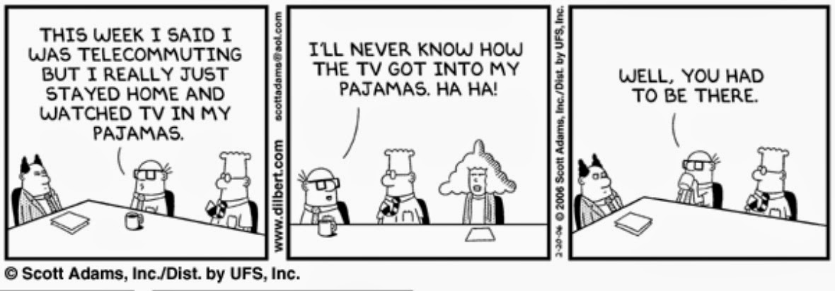 Telecommuting and Telework, with input from Dilbert