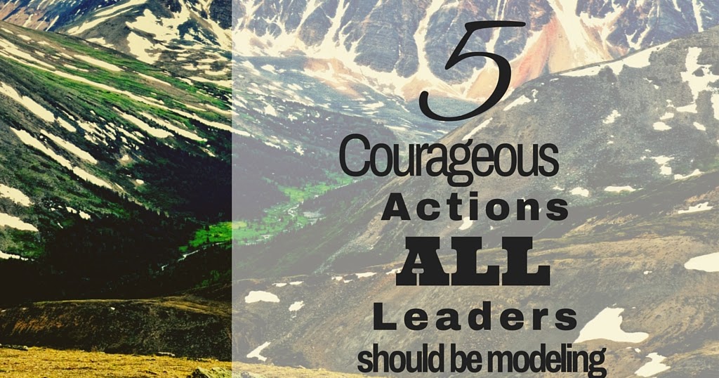 The Compelled Educator: 5 courageous actions all leaders should be modeling