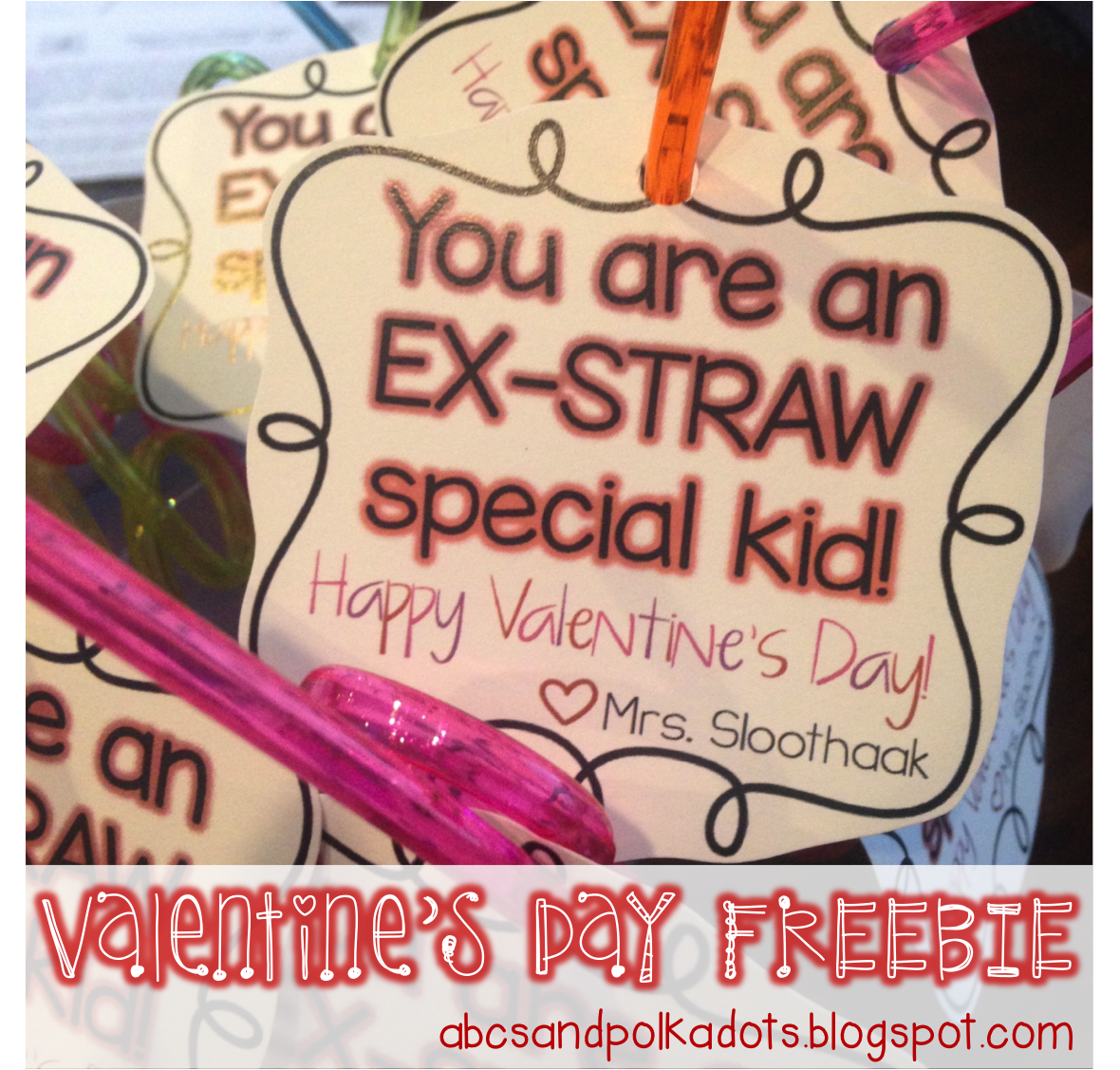 ABC's and Polka Dots: EX-STRAW Special Valentine's Day tag {FREEBIE}