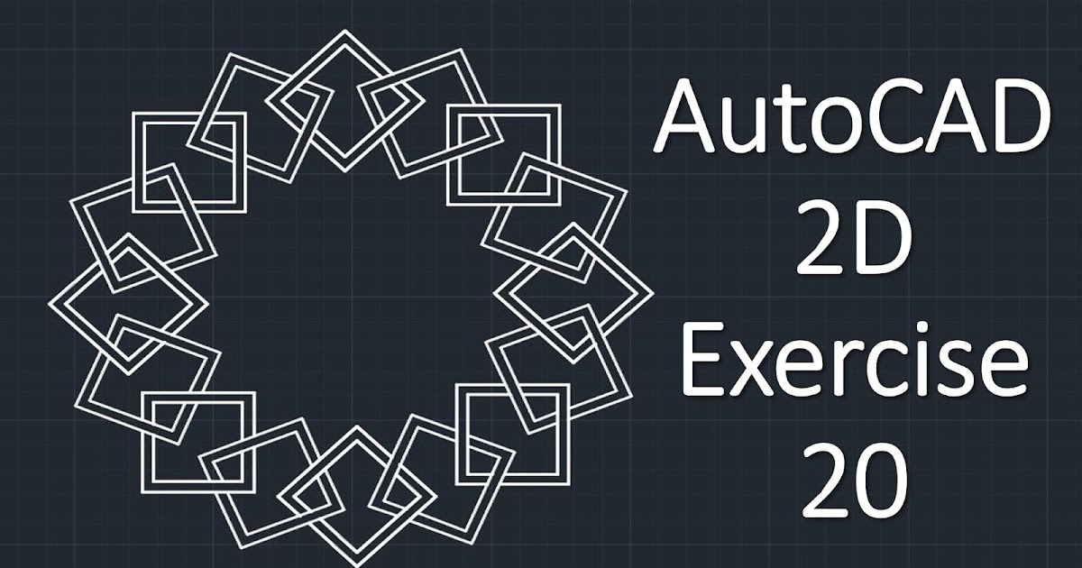 AutoCAD 2D Exercise 20