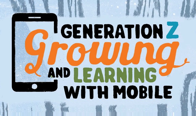 Gen Z: Growing and Learning with Mobile #infographic - Visualistan