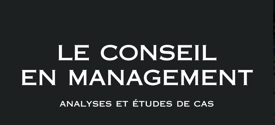 Le Conseil en Management : Analyses et études de cas . PDF - La Faculté
