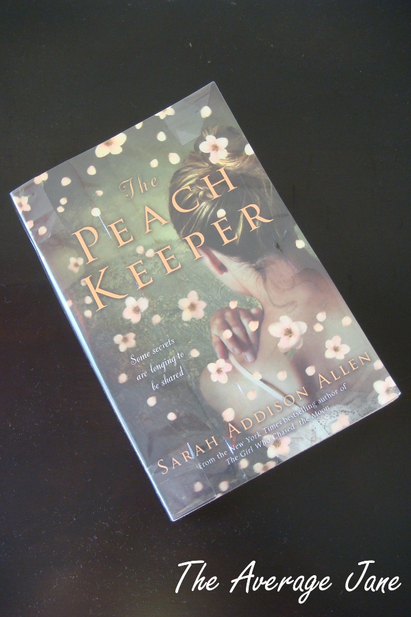 The Average Jane: The Peach Keeper by Sarah Addison Allen