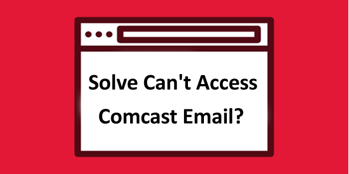 Solve All Emails Issues How To Solve Can t Access Comcast Email solve-all-emails-issues-how-to-solve-can-t-access-comcast-email