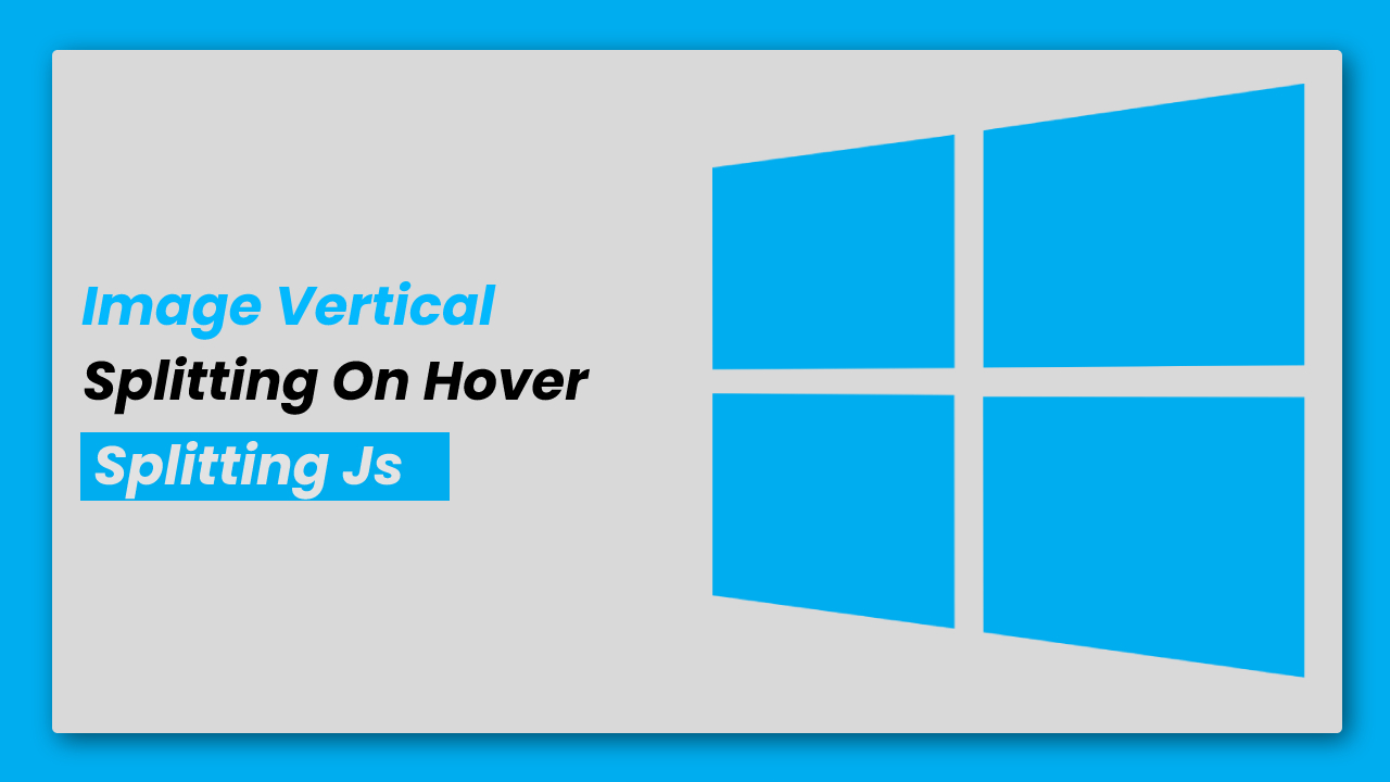 Image Vertical Splitting On Hover | HTML, CSS And SplittingJs | RUSTCODE Image Vertical Splitting On Hover | HTML, CSS And SplittingJs | RUSTCODE