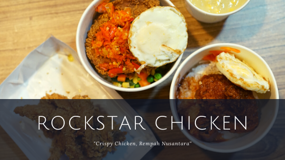 Rockstar Chicken "Crispy Chicken, Rempah Nusantara"