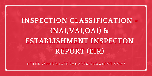Pharma Treasures: FDA Inspection Classification- NAI,VAI,OAI ...