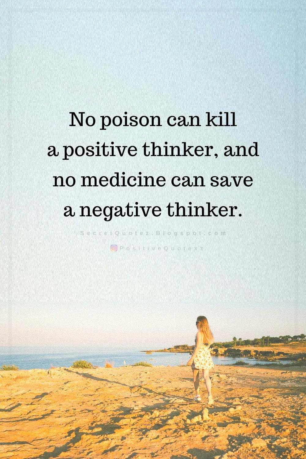 No Poison Can Kill A Positive Thinker, And No Medicine - Secret Quotes ...