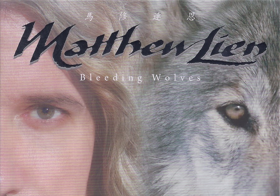 [New Age, Pop Rock] Matthew Lien - Bleeding Wolves - Reborn (狼 经典重现 ...