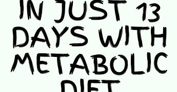 Metabolic Diet Lasts 13 Days, You Will Lose 15 To 44 Pounds | Hello Healthy..