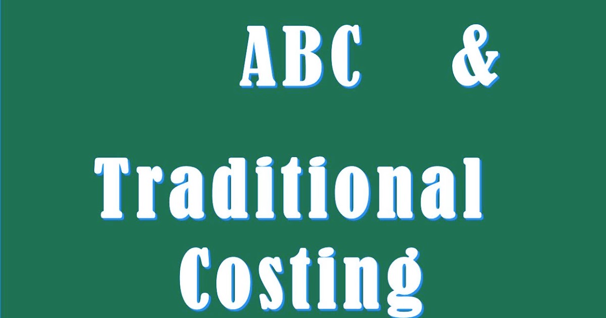 Difference Between Traditional vs ABC ~ CIMA Study