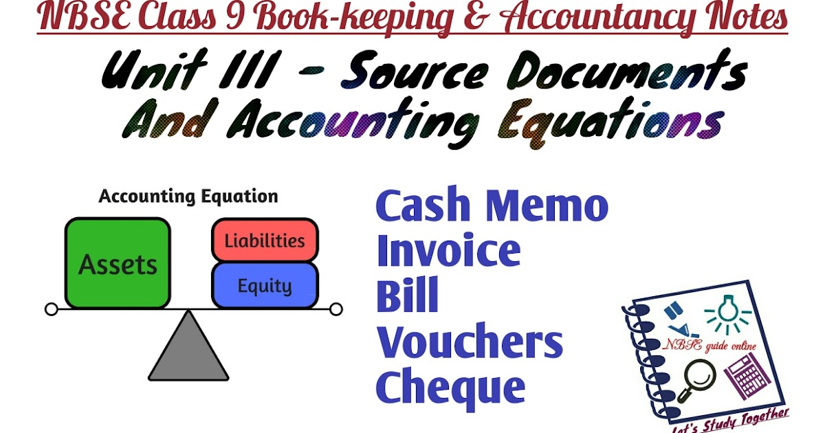 Class-9 : Book Keeping & Accountancy - Unit-III : Source Documents and ...