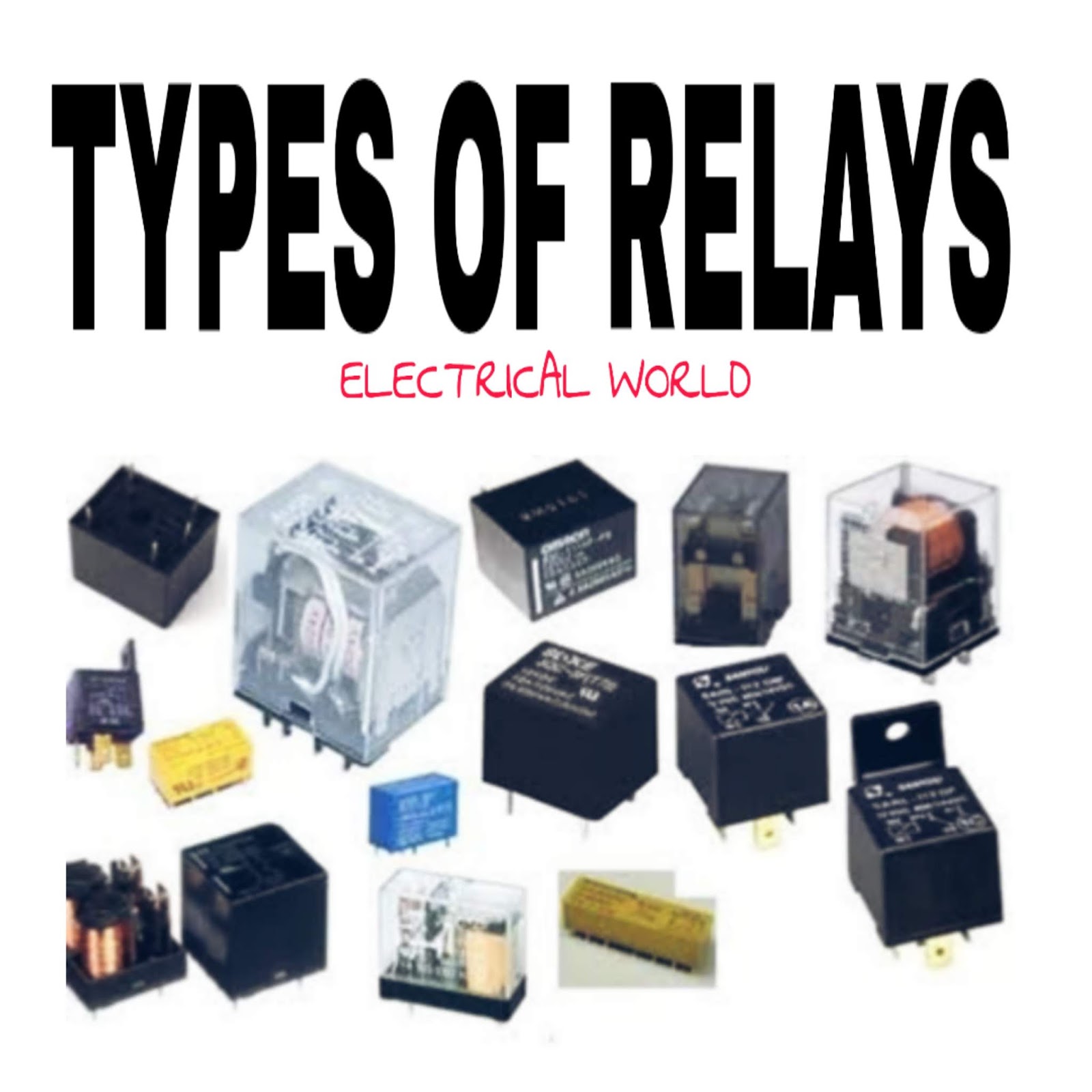 Types Of Relay Different Types Of Relay Classification Of Relays Vlr Types Of Relay Different Types Of Relay Classification Of Relays Vlr