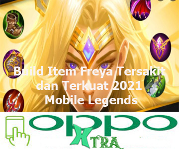 Build Item Freya Tersakit dan Terkuat 2021 Mobile Legends - Tutorial Oppo
