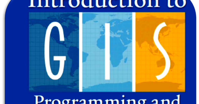 تحميل كتاب مقدمة لبرمجة GIS وأساسياتها باستخدام python and ArcGIS
