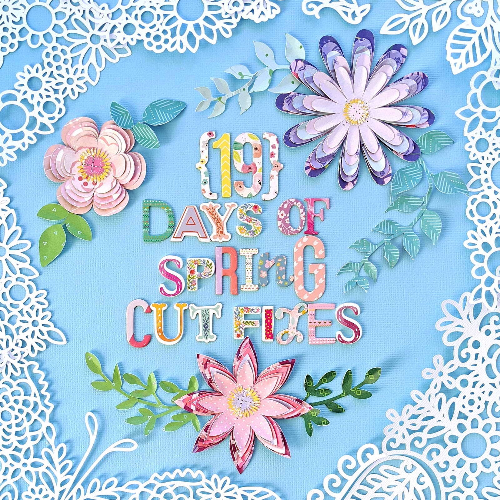 19 Days of Spring Cut Files | Paige Taylor Evans