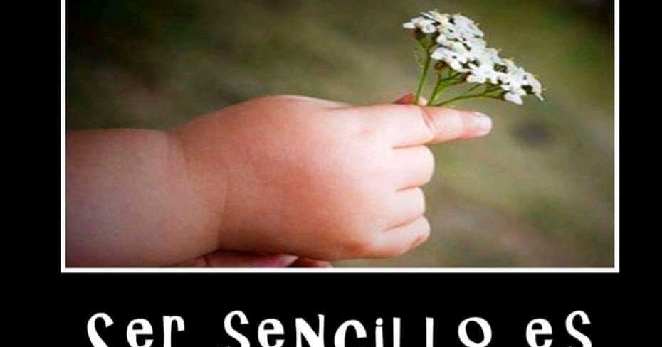 Imágenes Con Frases Inspiradoras: Ser sencillo es lo que te hace grande.
