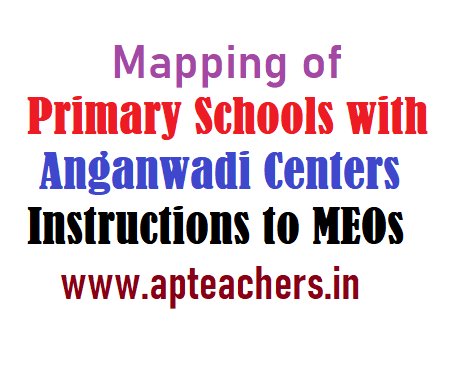 Mapping of Primary Schools with Anganwadi Centers- Instructions to MEOs ...