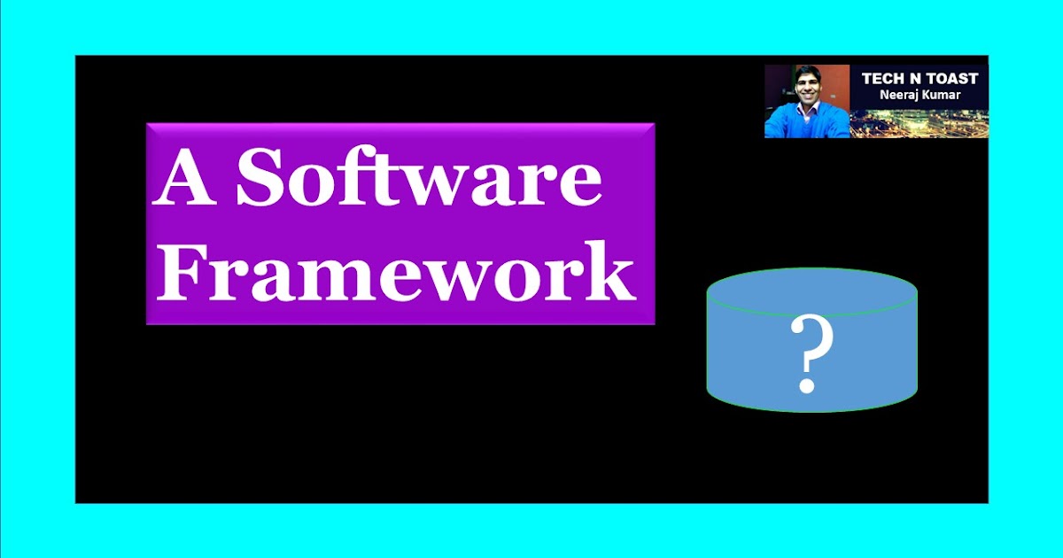 A Software Framework - Tech N Toast