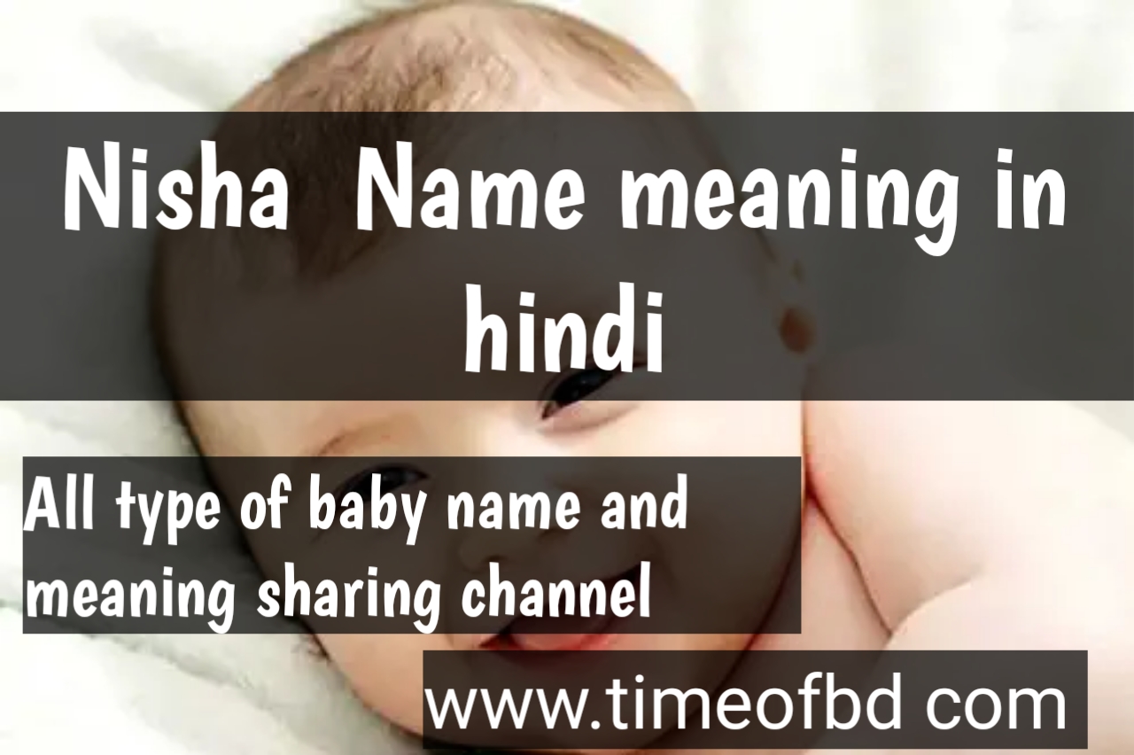 Nisha Name Meaning In Hindi Nisha Ka Meaning Nisha Meaning In Hindi nisha-name-meaning-in-hindi-nisha-ka-meaning-nisha-meaning-in-hindi