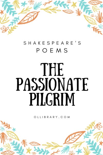 The Passionate Pilgrim by William Shakespeare