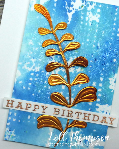 Stamping with Loll: Copper Birthday