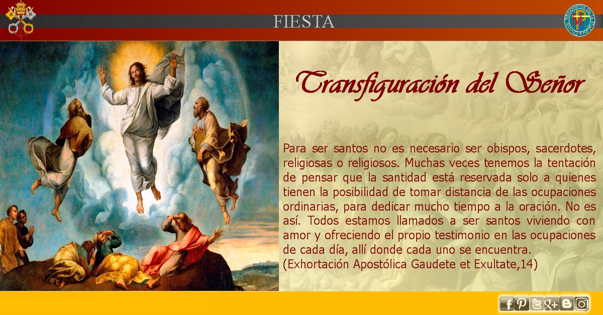 Misioneros de la Palabra Divina: FIESTA DE LA TRANSFIGURACIÓN DEL SEÑOR.